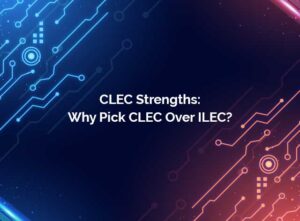 Difference Between ILEC and CLEC: Which One to Choose?